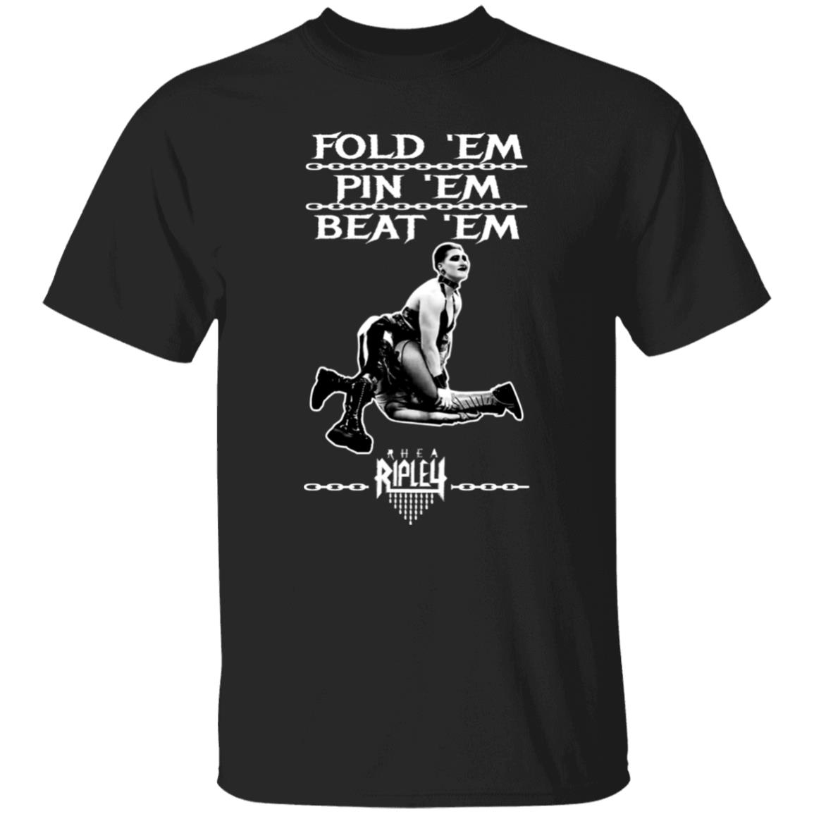 The Wrestledude Fold 'Em Pin 'Em Beat 'Em Shirt Rhea Ripley's - Hectee